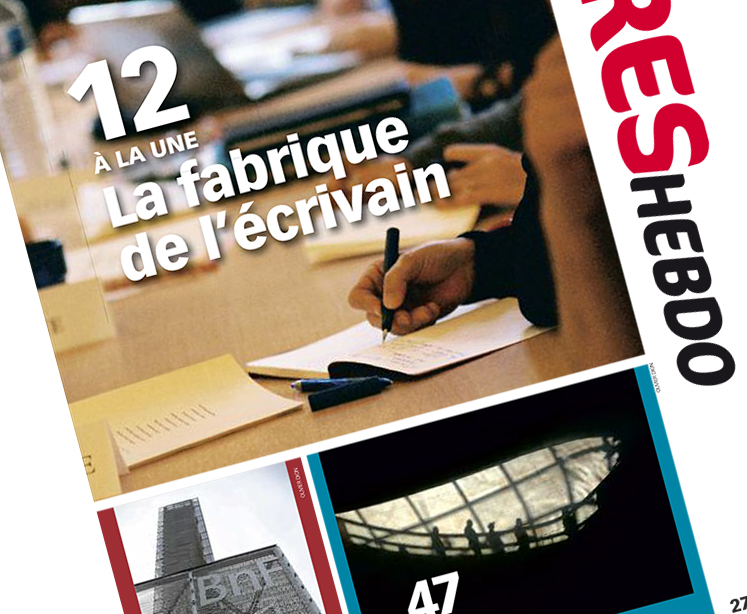 Octobre: "Ateliers d’écriture: la fabrique de l’écrivain" - Livres Hebdo