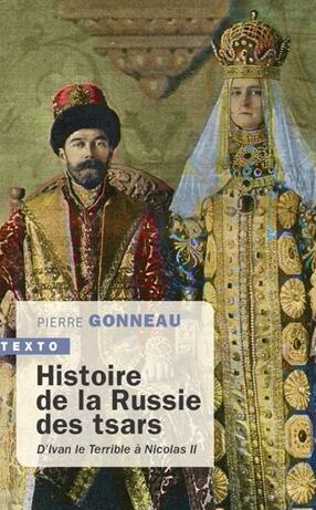 Histoire de la Russie des tsars : d'Ivan le Terrible à Nicolas II ...