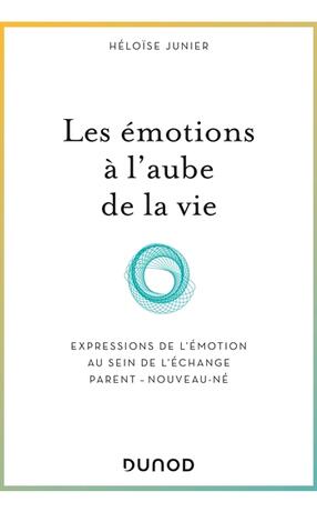 Les émotions à l'aube de la vie : expressions de l'émotion au sein de l ...
